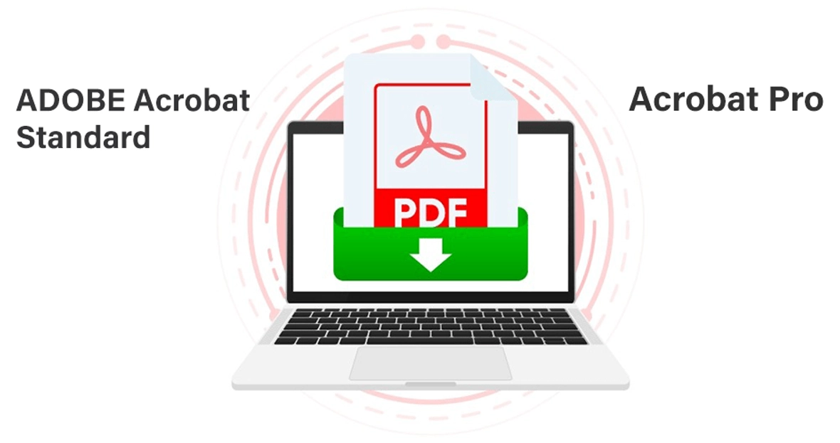 Adobe Acrobat Standard vs Acrobat Pro: сравнение программ для работы с ...